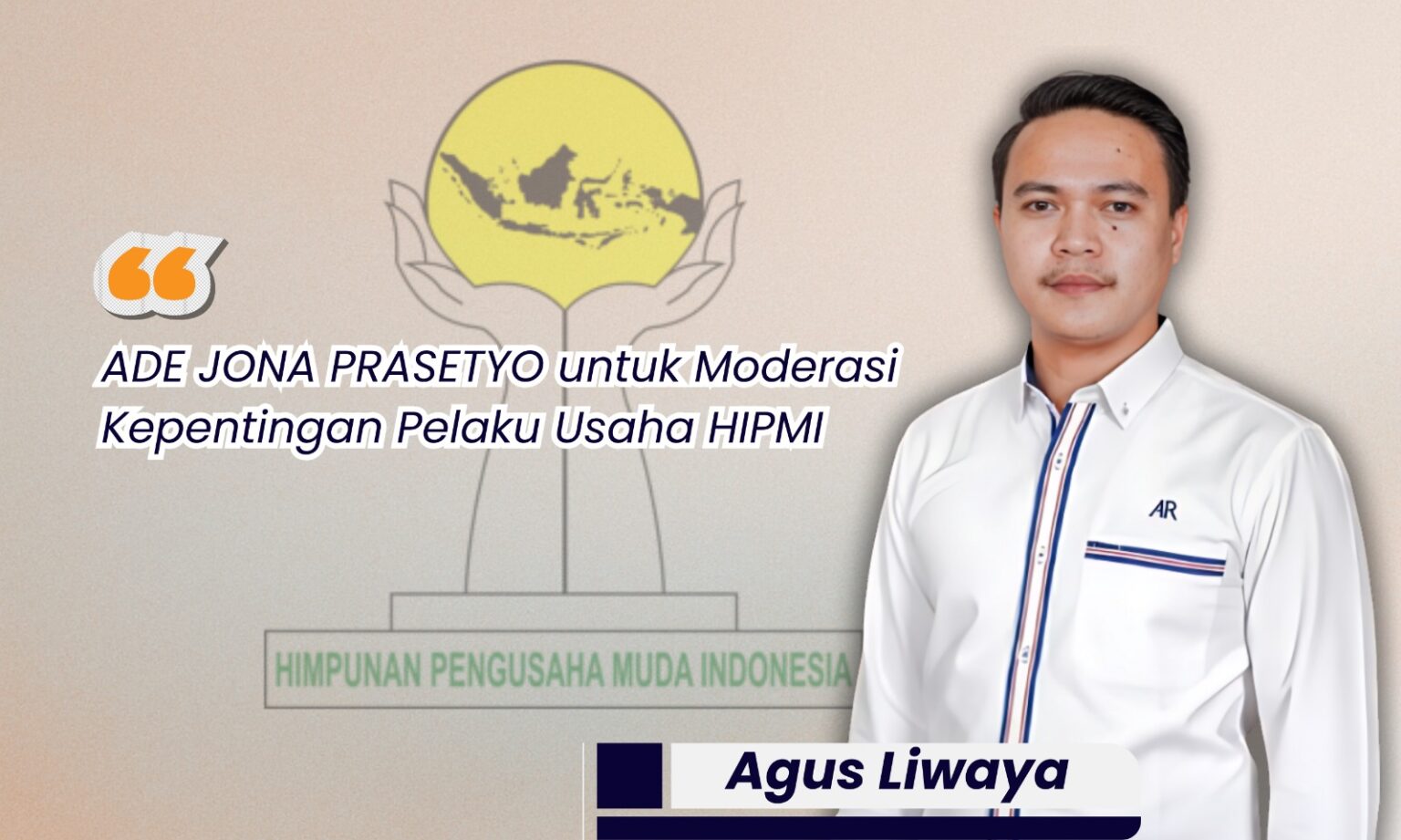 Agus Liwaya: Ade Jona Prasetyo Sosok Pengusaha dan Negarawan yang ...